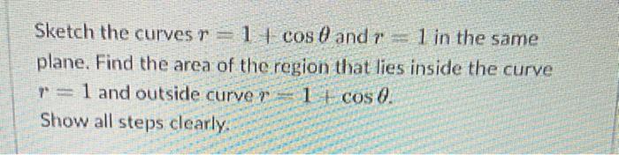 Solved Sketch the curves r = 1 | cos 0 and r = 1 in the same | Chegg.com
