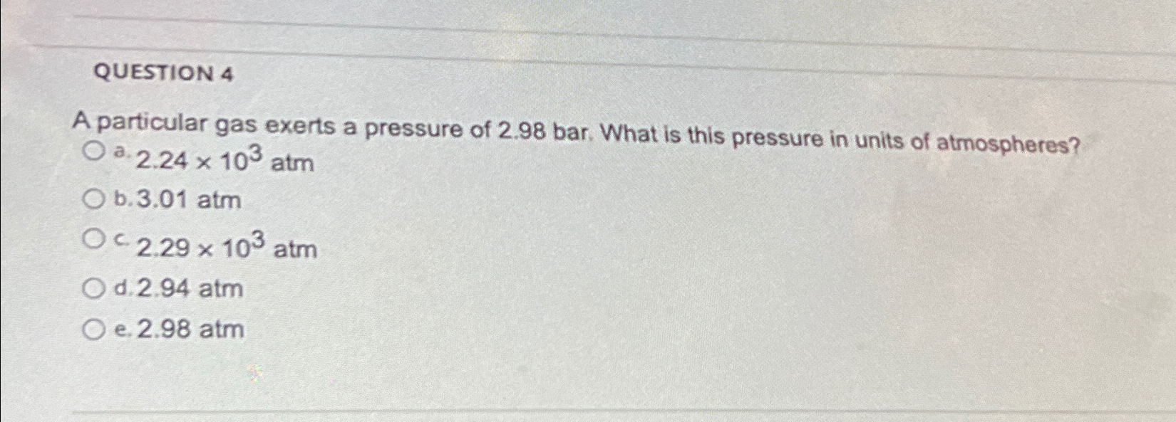 Solved QUESTION 4A particular gas exerts a pressure of 2.98 | Chegg.com