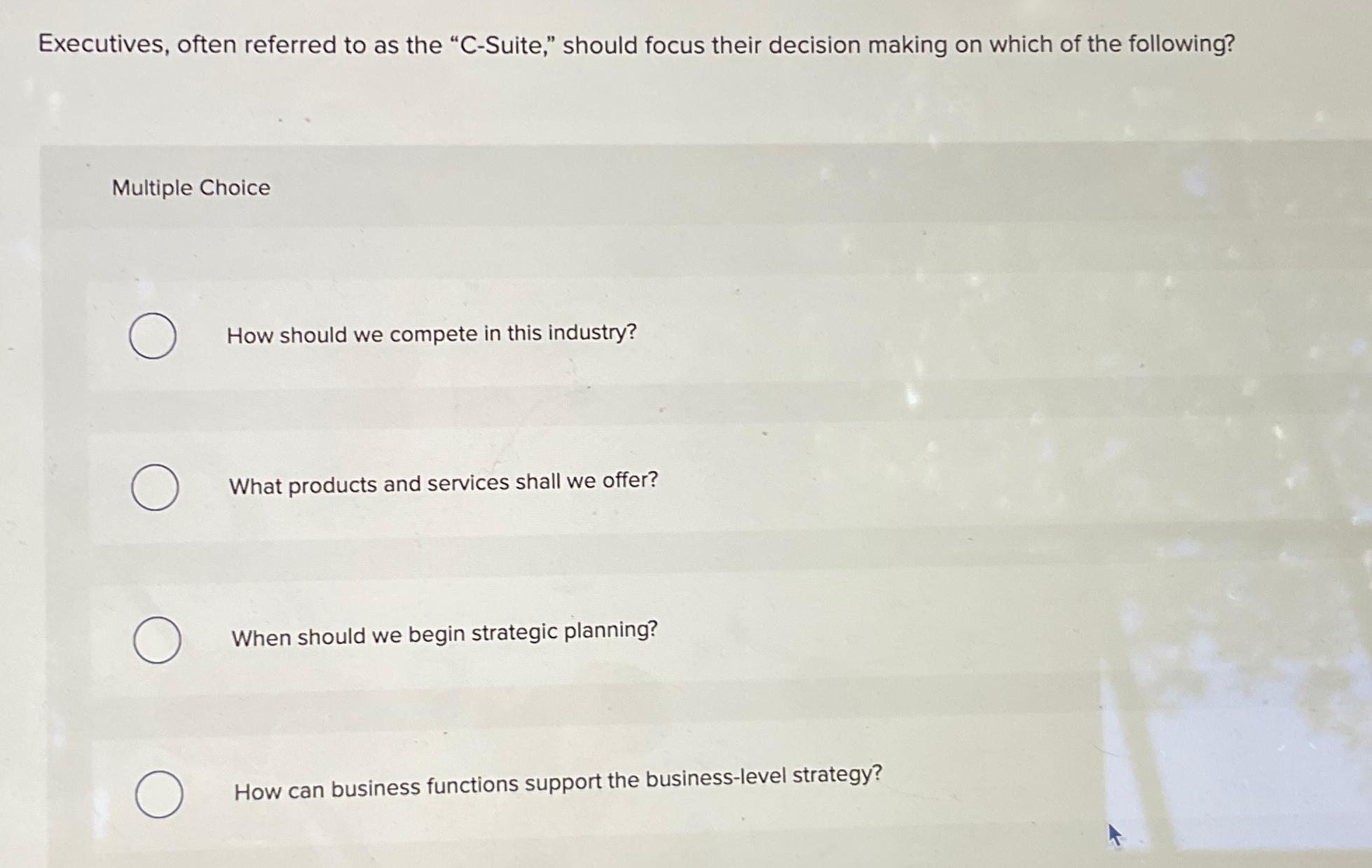 Solved Executives, often referred to as the "C-Suite," | Chegg.com