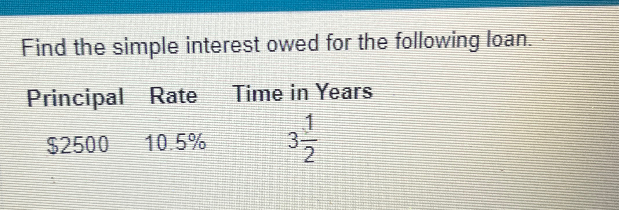 Solved Find the simple interest owed for the following | Chegg.com