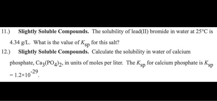 Solved 11.) Slightly Soluble Compounds. The solubility of | Chegg.com