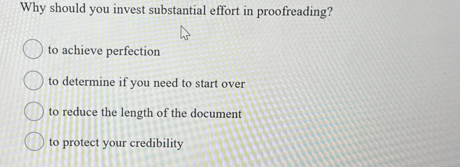 Solved Why should you invest substantial effort in | Chegg.com