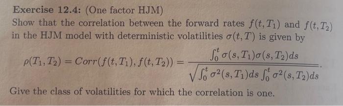 Solved Exercise 12.4: (One factor HJM) Show that the | Chegg.com