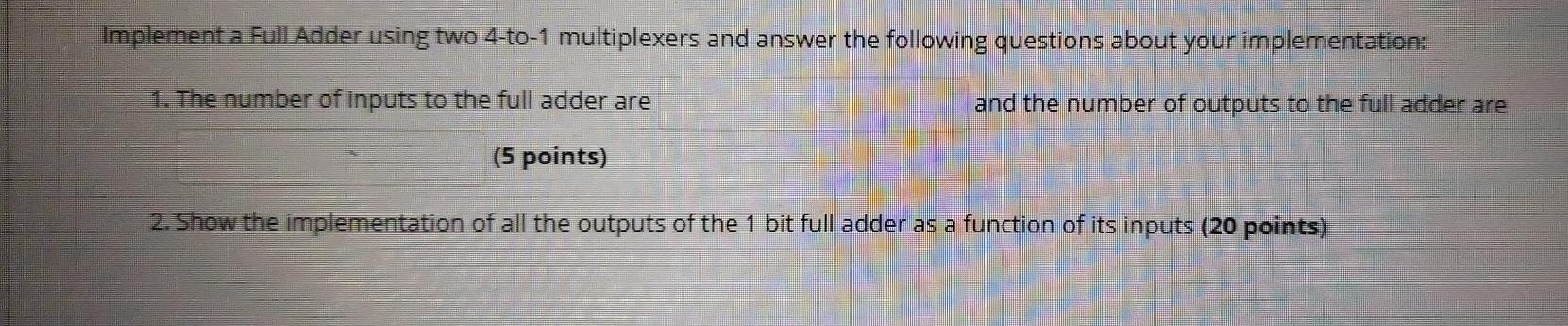 Solved Implement a Full Adder using two 4-to-1 multiplexers | Chegg.com