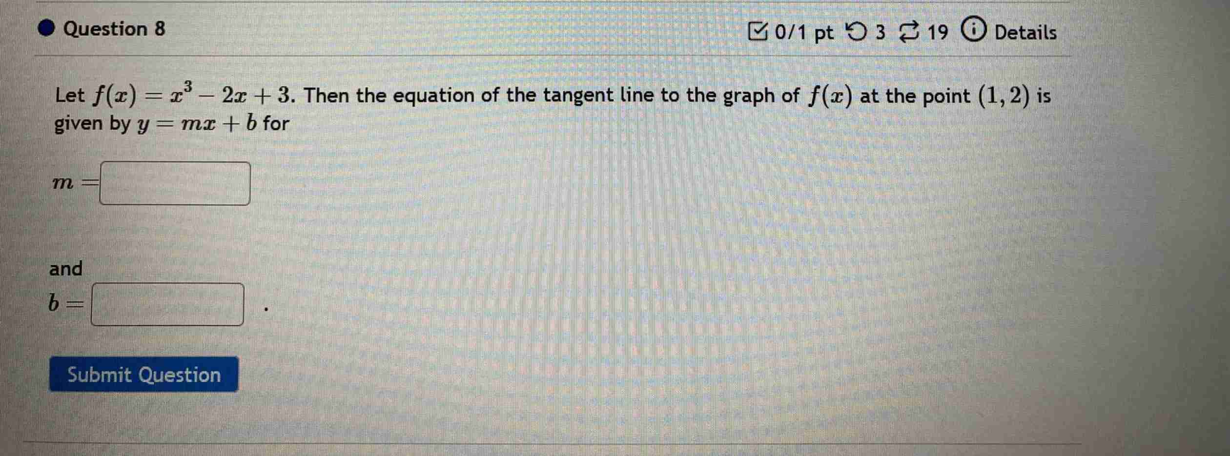 Solved Question 8Let f(x)=x3-2x+3. ﻿Then the equation of the | Chegg.com