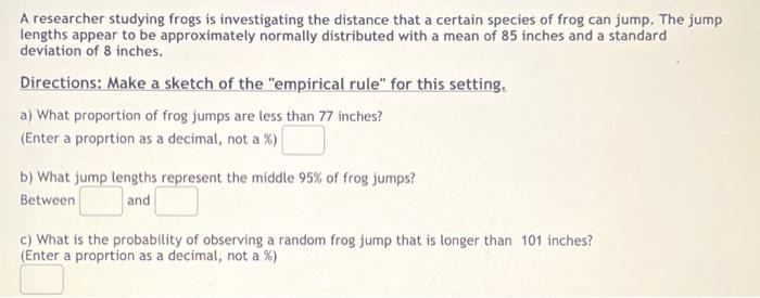 Solved A researcher studying frogs is investigating the | Chegg.com