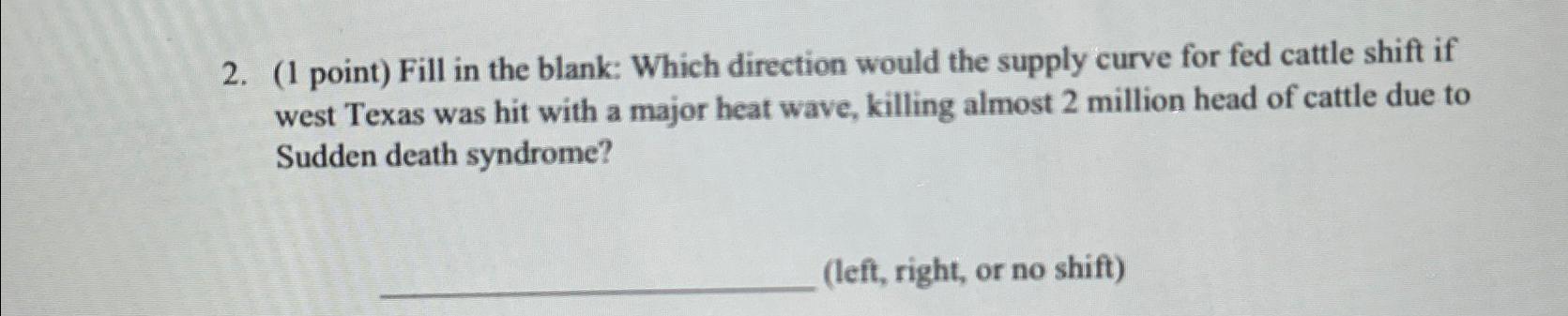 Solved (1 ﻿point) ﻿Fill in the blank: Which direction would | Chegg.com