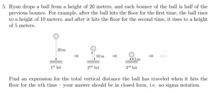 Solved 5. Ryan drops a ball from a height of 20 meters, and | Chegg.com