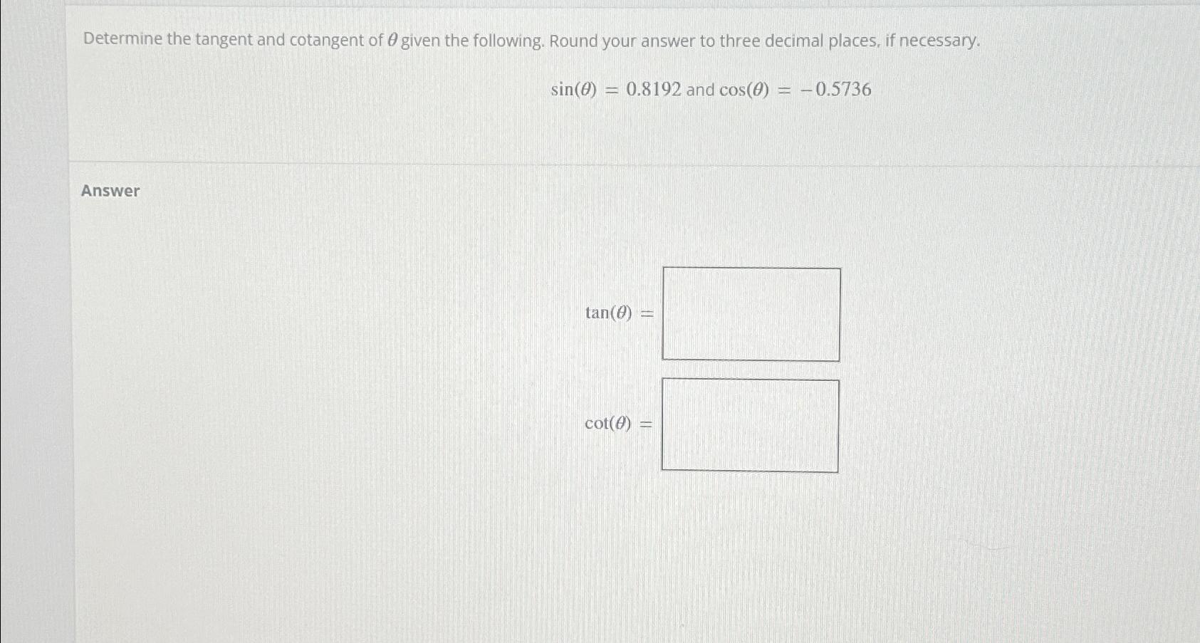 Solved Determine the tangent and cotangent of θ ﻿given the | Chegg.com