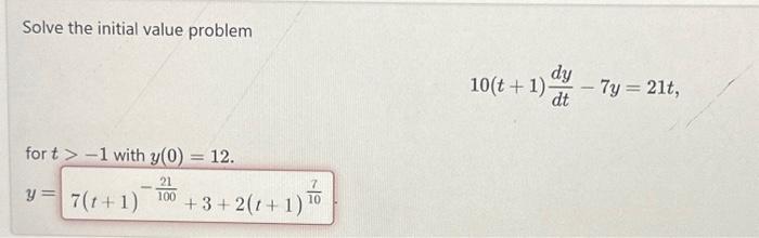 Solved Solve the initial value problem 10(t+1)dtdy−7y=21t | Chegg.com