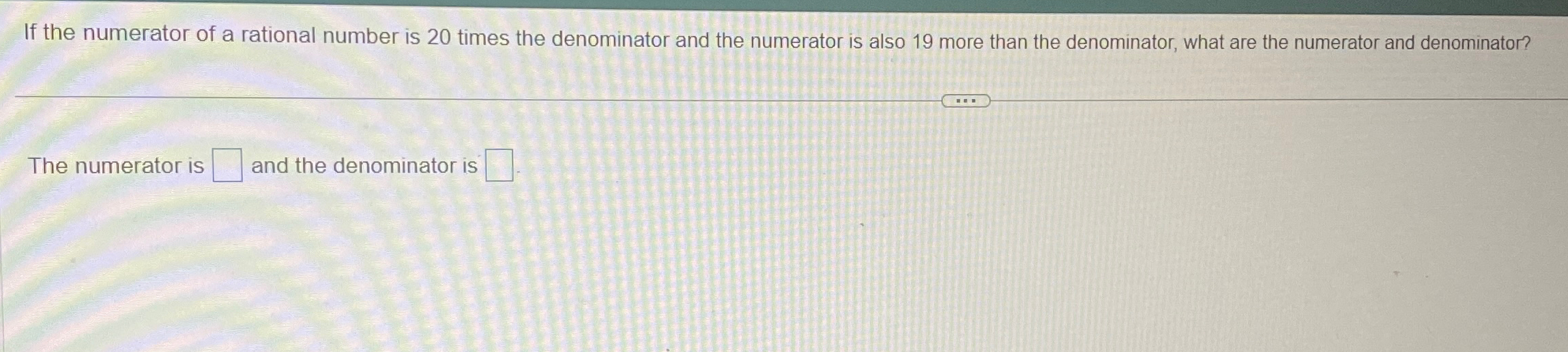 Solved If the numerator of a rational number is 20 ﻿times | Chegg.com