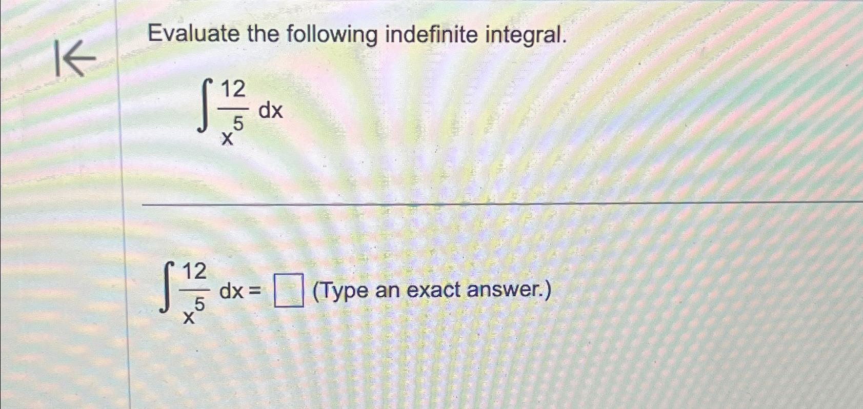 Solved Evaluate the following indefinite | Chegg.com