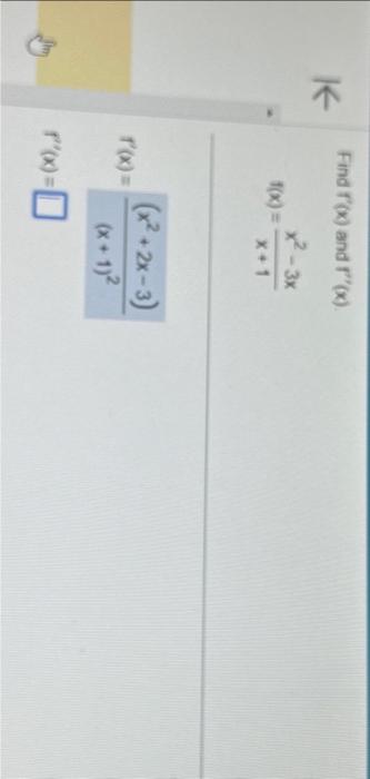 Solved Find f′(x) and f′′(x). f(x)=x+1x2−3x | Chegg.com
