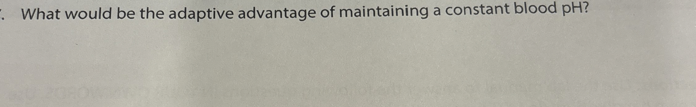 Solved What would be the adaptive advantage of maintaining a | Chegg.com