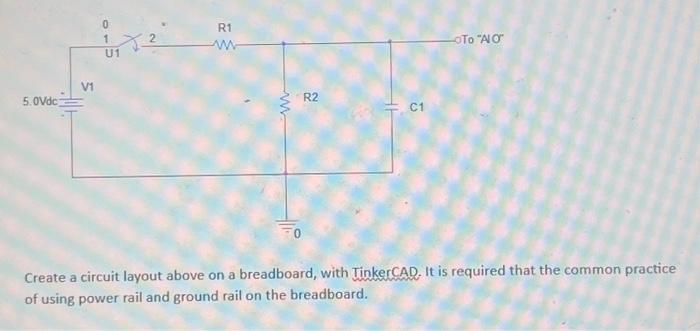 Solved Create a circuit layout above on a breadboard, with | Chegg.com