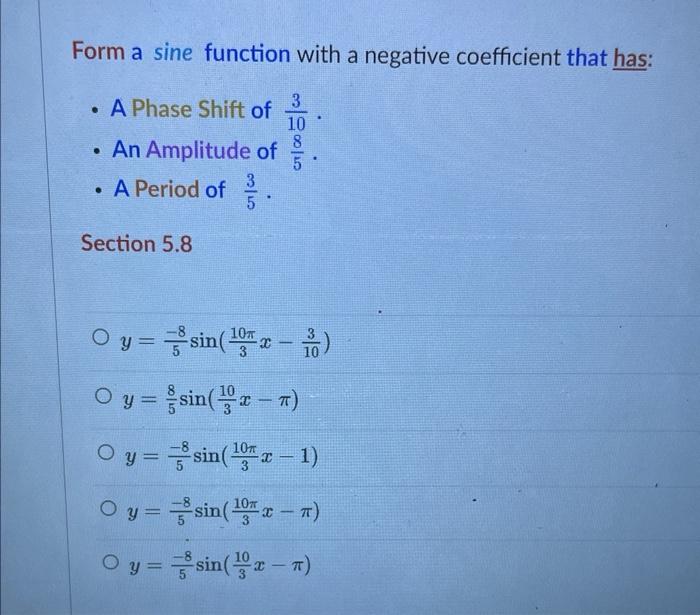 Solved Form a sine function with a negative coefficient that | Chegg.com