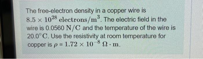 Solved The free-electron density in a copper wire is | Chegg.com