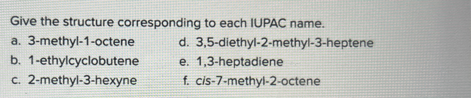 Solved Give the structure corresponding to each IUPAC | Chegg.com