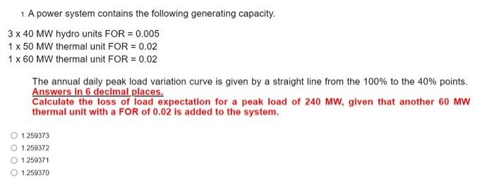 Solved 1. A power system contains the following generating | Chegg.com