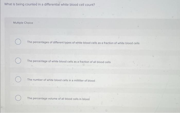 Solved What is being counted in a differential white blood | Chegg.com