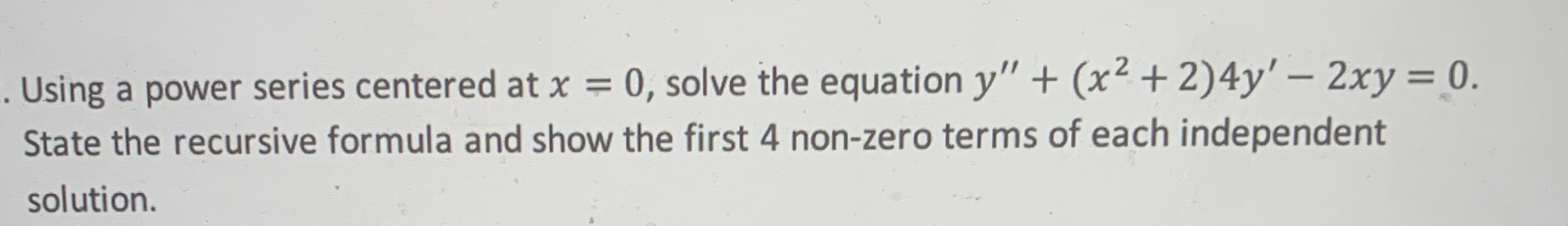 Solved Using a power series centered at x=0, ﻿solve the | Chegg.com