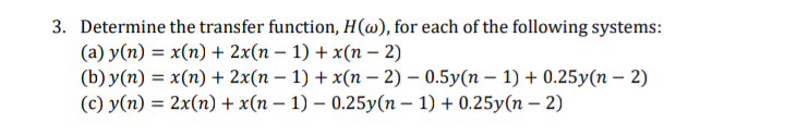 Solved Determine the transfer function, H(ω), for each of | Chegg.com
