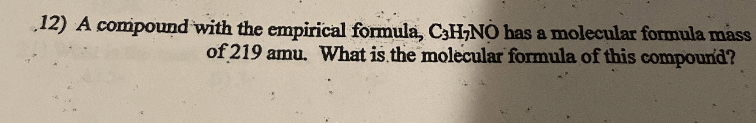 Solved A compound with the empirical formula, C3H7NO ﻿has a | Chegg.com