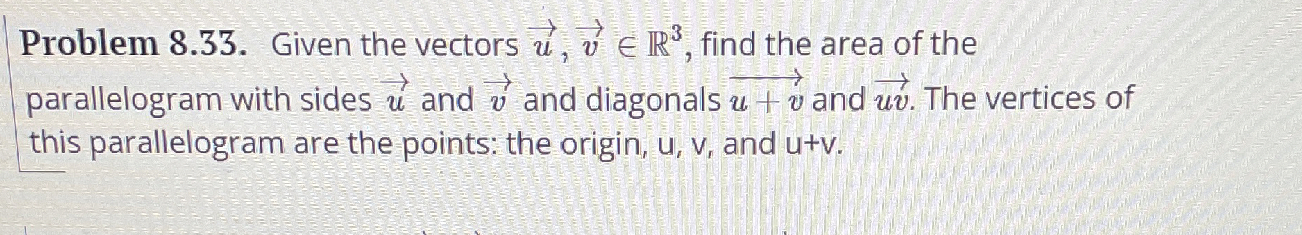 Solved Problem 8.33. ﻿Given the vectors vec(u),vec(v)inR3, | Chegg.com