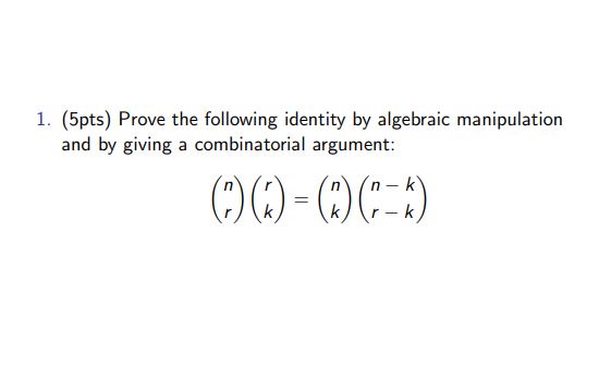 Solved (5pts) ﻿Prove the following identity by ﻿algebraic | Chegg.com