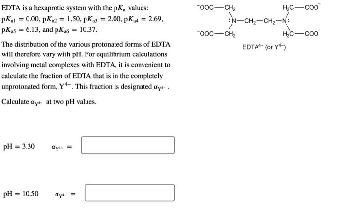 [Solved]: EDTA is a hexaprotic system with the ( mathrm{p
