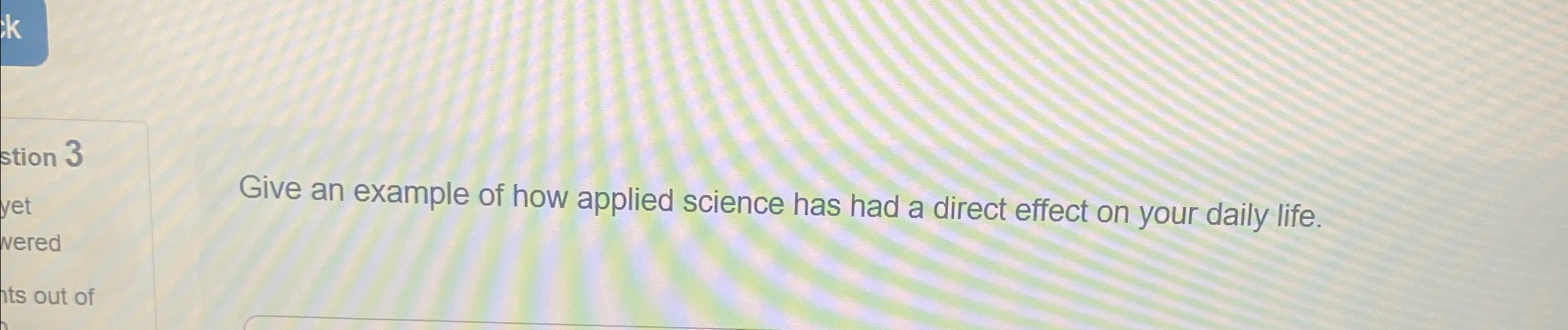 Solved Give an example of how applied science has had a | Chegg.com