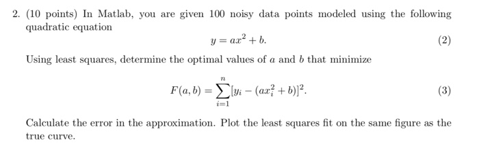 Solved 2. (10 points) In Matlab, you are given 100 noisy | Chegg.com