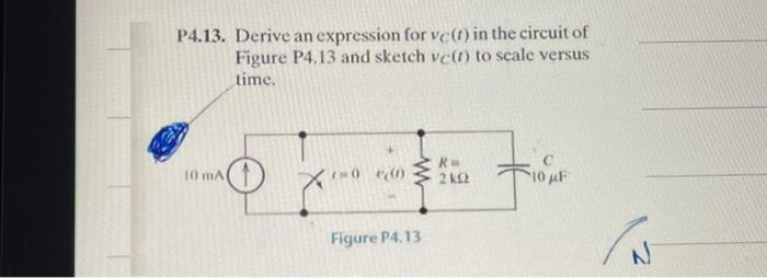 P4.13. Derive an expression for vc (r) in the circuit | Chegg.com