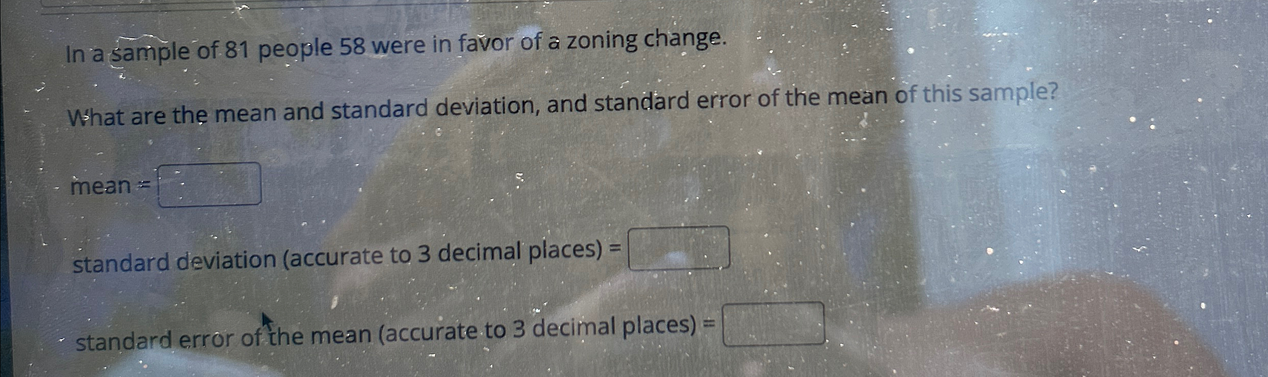 Solved In a sample of 81 ﻿people 58 ﻿were in favor of a | Chegg.com