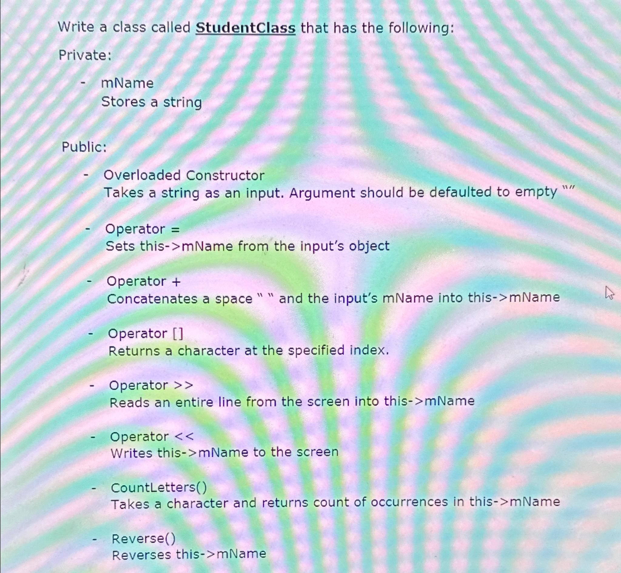 Solved Write a class called Studentclass that has the | Chegg.com