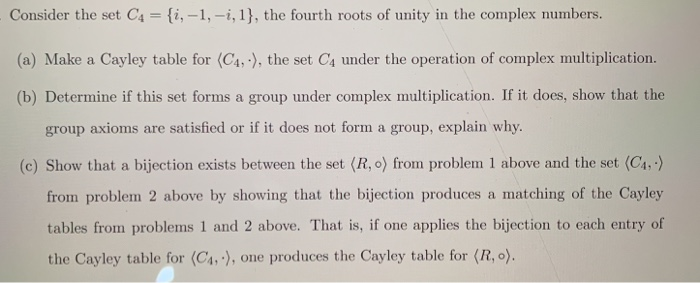 Solved Consider the set C4 = {i,-1,-1,1}, the fourth roots | Chegg.com