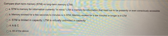 Solved Compare short-term memory (STM) vs long-term memory | Chegg.com