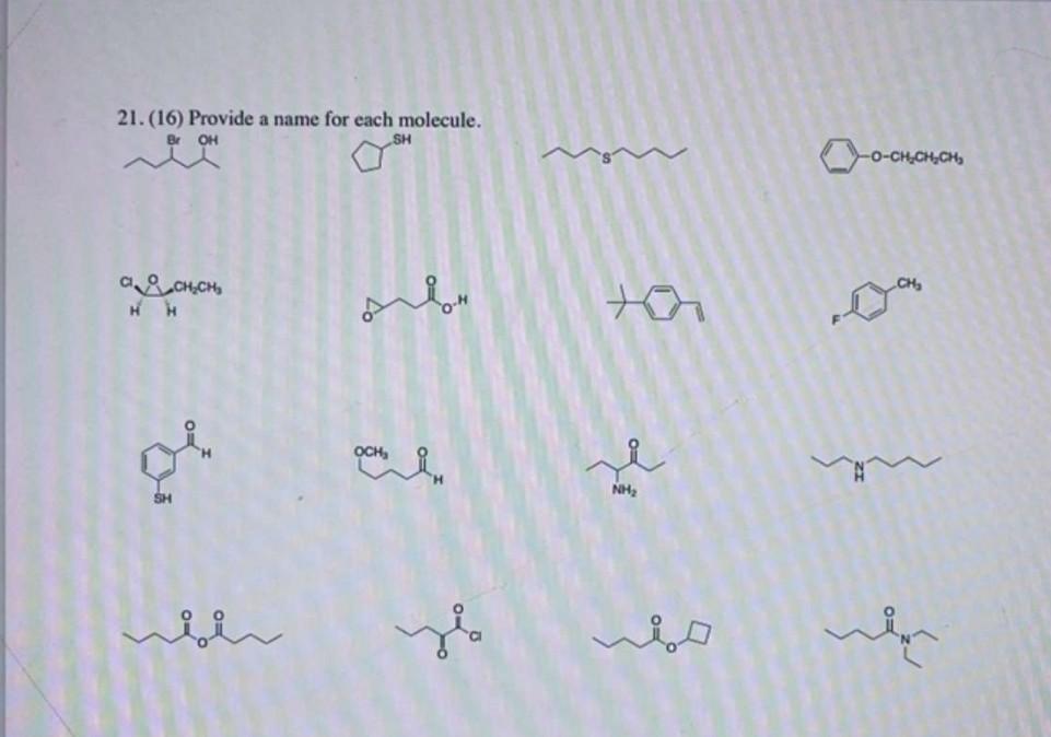 Solved 21. (16) Provide a name for each molecule. | Chegg.com