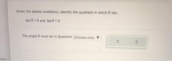 Solved Given the stated conditions, identify the quadrant in | Chegg.com