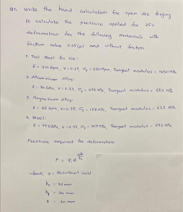 Solved 1. Write the hand calculation for open die forging to | Chegg.com