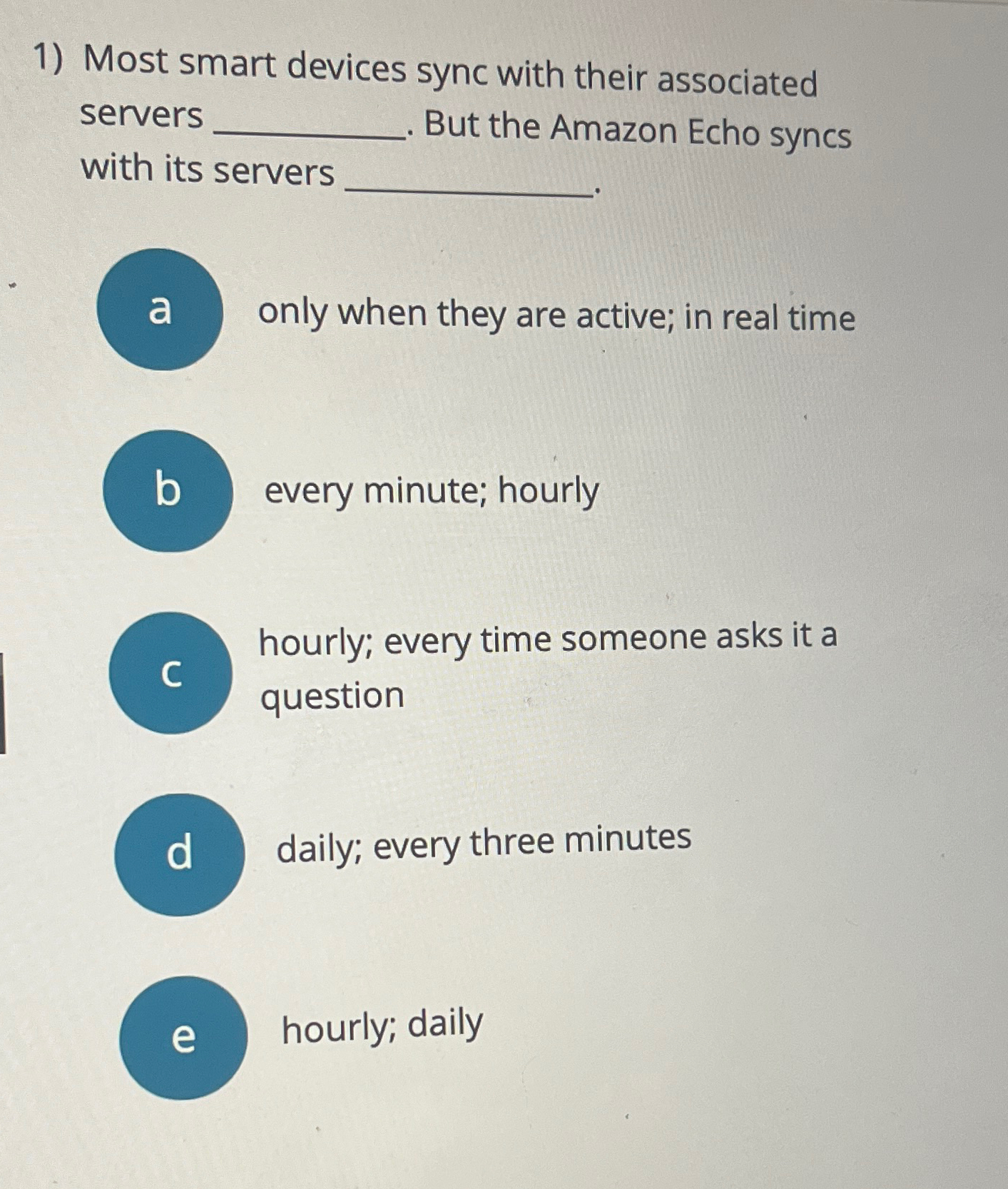 Solved Most smart devices sync with their associated servers | Chegg.com