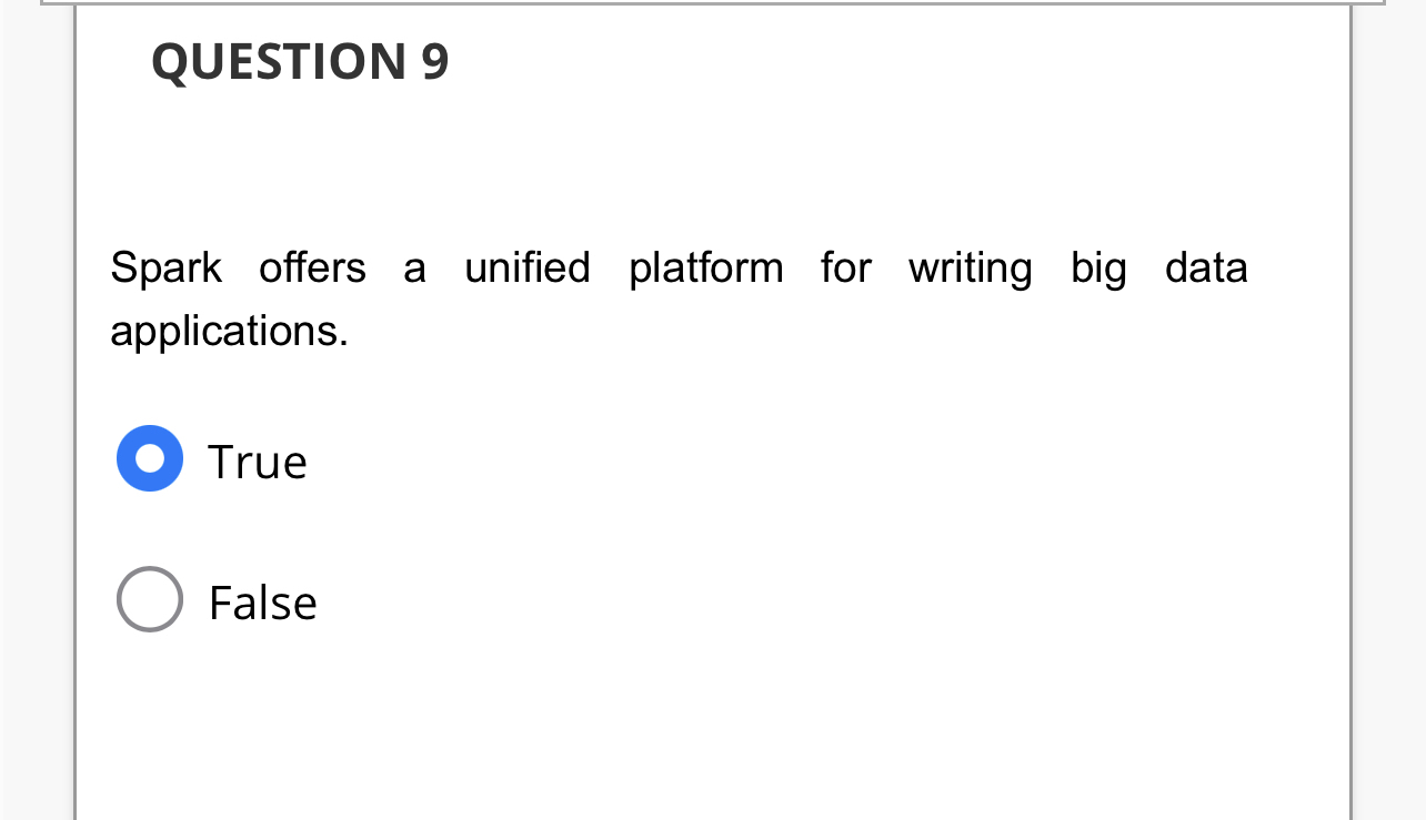Solved QUESTION 9Spark offers a unified platform for writing | Chegg.com