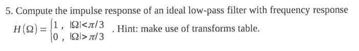 Solved 5. Compute the impulse response of an ideal low-pass | Chegg.com