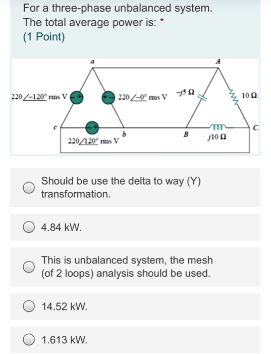 Solved For a three-phase unbalanced system. The total | Chegg.com