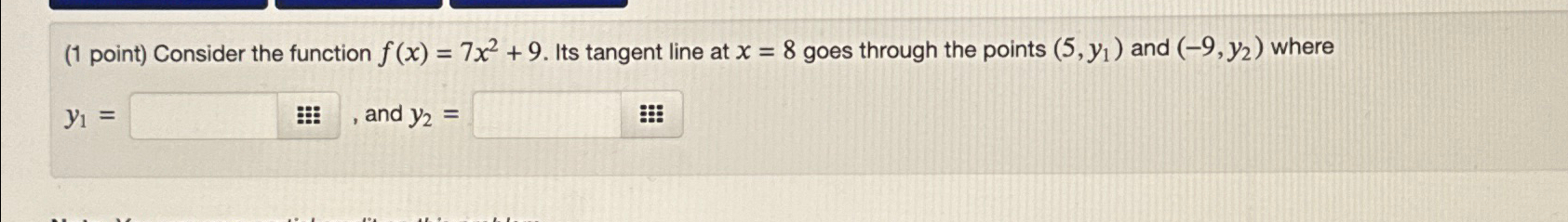 Solved (1 ﻿point) ﻿Consider the function f(x)=7x2+9. ﻿Its | Chegg.com