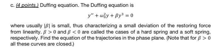 Solved c. 4 points.) Duffing equation. The Duffing equation | Chegg.com