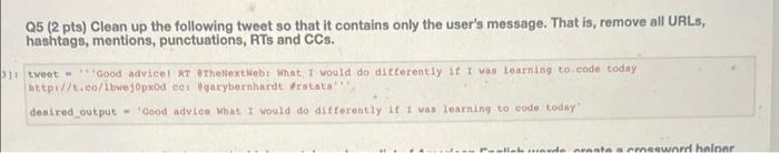 Solved Q5 (2 pts) Clean up the following tweet so that it | Chegg.com