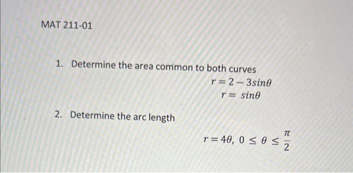 Solved 1. Determine the area common to both curves | Chegg.com