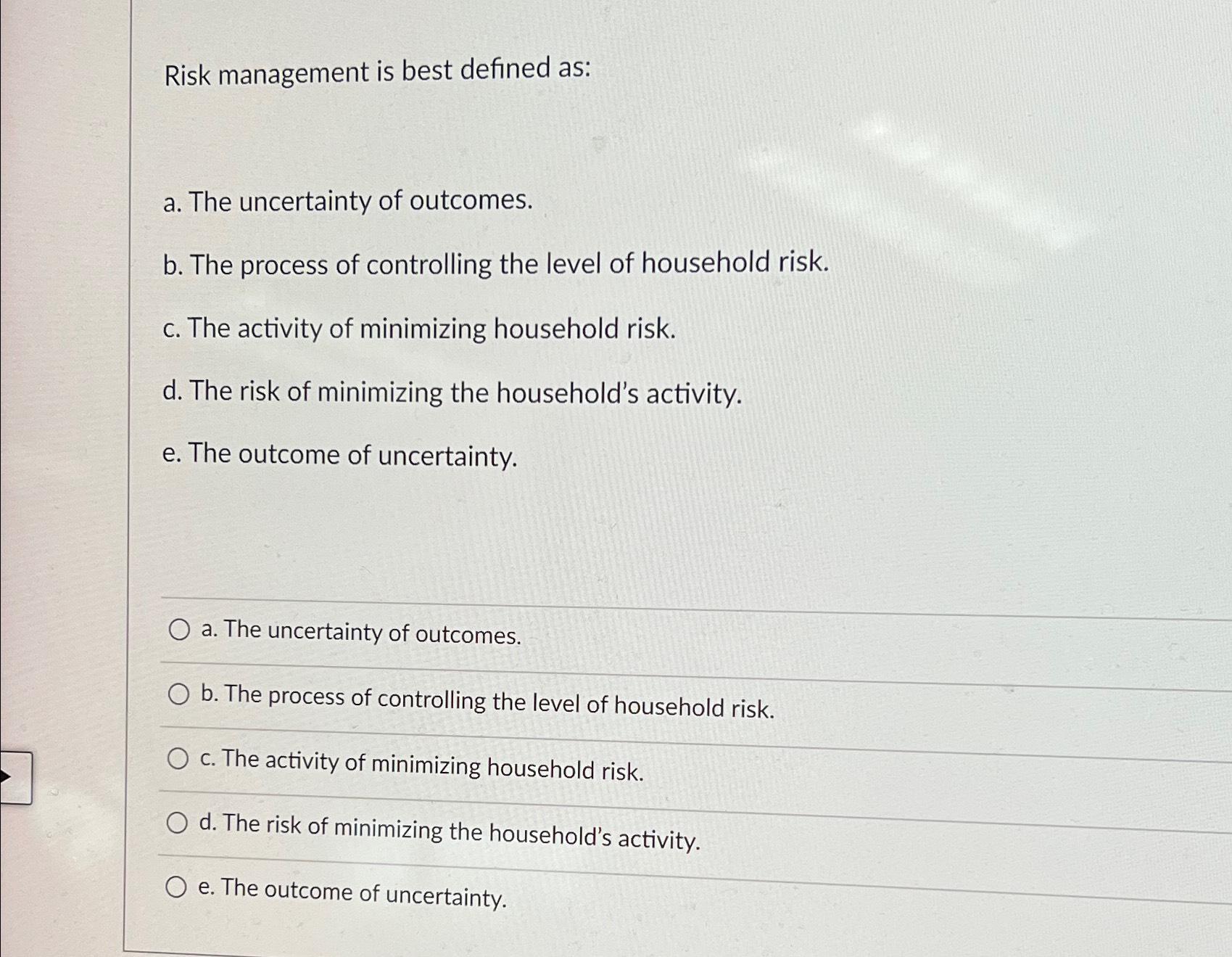 Solved Risk management is best defined as:a. ﻿The | Chegg.com
