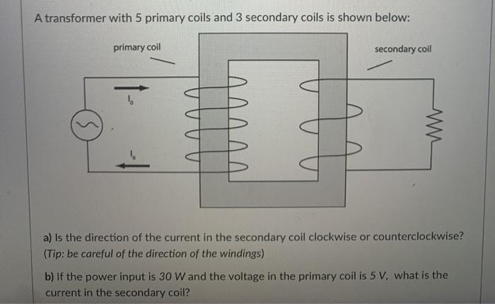 Solved A transformer with 5 primary coils and 3 secondary | Chegg.com